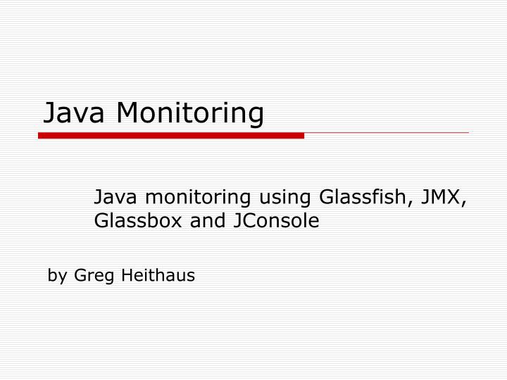 PPT - Java Monitoring PowerPoint Presentation, free download - ID:3322538