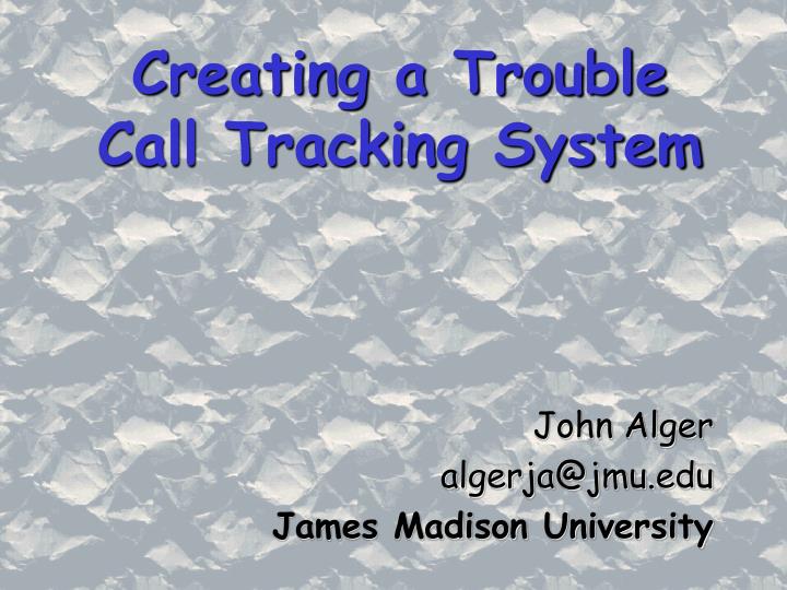 PPT - Creating a Trouble Call Tracking System PowerPoint Presentation ...
