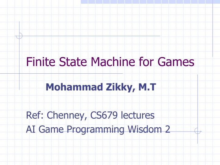 PPT - Finite State Machine for Games PowerPoint Presentation, free ...