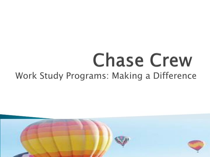 PPT - Chase Crew PowerPoint Presentation, free download - ID:3322668