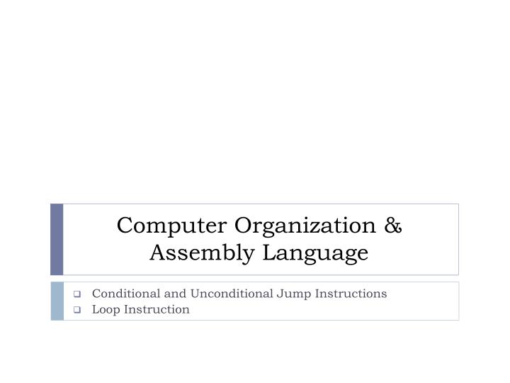 PPT - Computer Organization & Assembly Language PowerPoint Presentation - ID:3322777