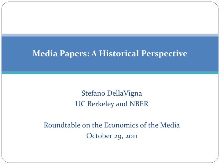 PPT - Media Papers: A Historical Perspective PowerPoint Presentation ...