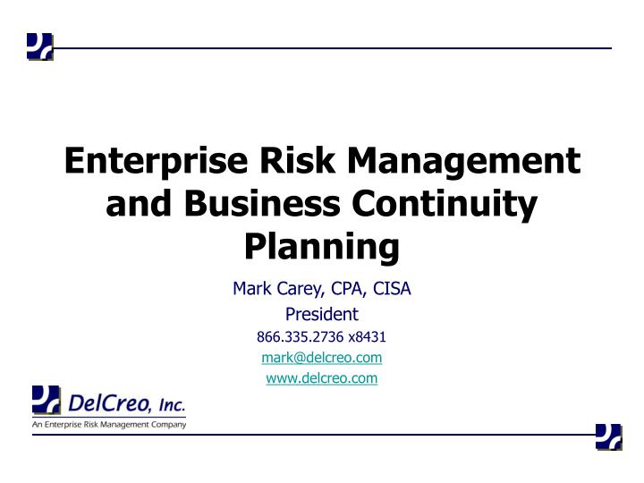 PPT - Enterprise Risk Management and Business Continuity Planning ... PPT - Enterprise Risk Management and Business Continuity Planning ...