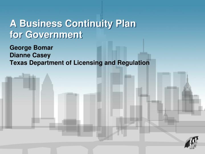 PPT - A Business Continuity Plan for Government PowerPoint Presentation ...