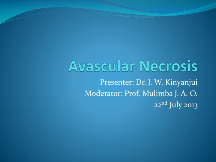 PPT - Avascular Necrosis PowerPoint Presentation, free download - ID ...