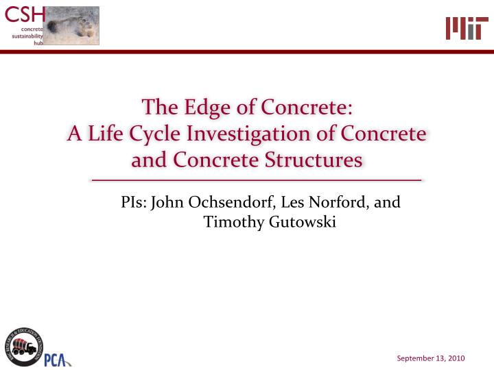 PPT - PIs: John Ochsendorf , Les Norford , and Timothy Gutowski ...