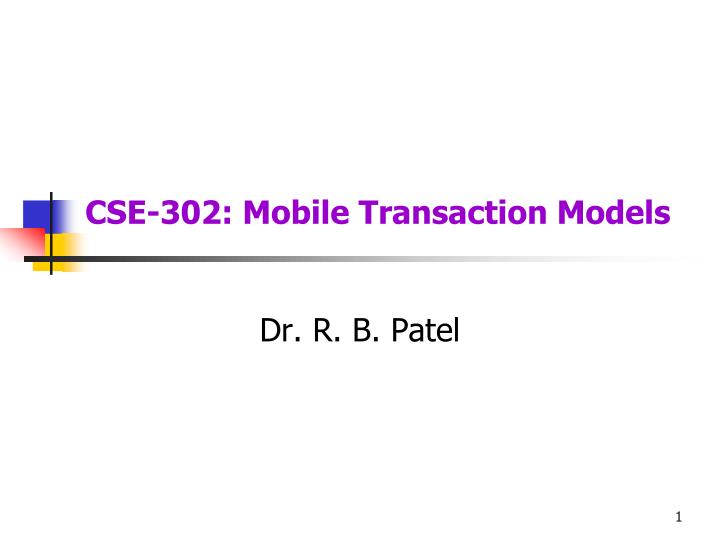PPT - CSE-302: Mobile Transaction Models PowerPoint Presentation, free ...