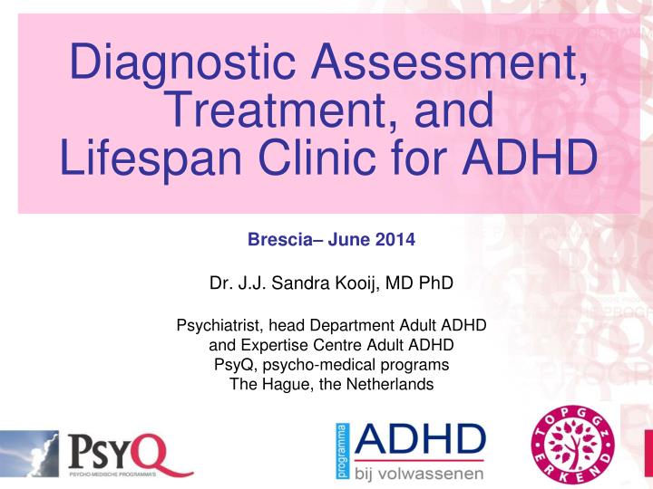 Ppt Diagnostic Assessment Treatment And Lifespan Clinic For Adhd