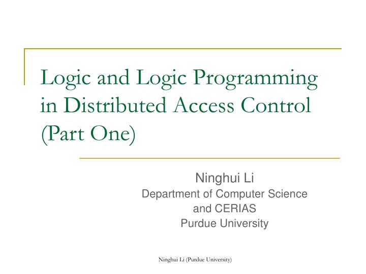 Ppt Logic And Logic Programming In Distributed Access Control Part 3613