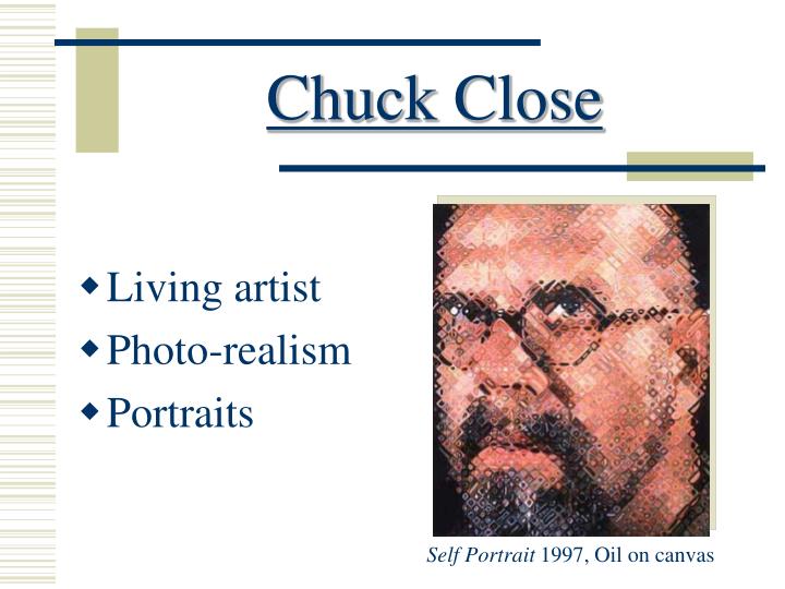 PPT - Chuck Close PowerPoint Presentation, free download - ID:3325020
