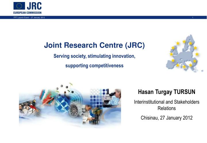 PPT - Joint Research Centre (JRC) Serving society, stimulating ...