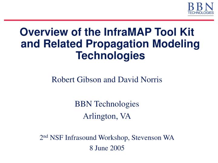PPT - Overview of the InfraMAP Tool Kit and Related Propagation ...