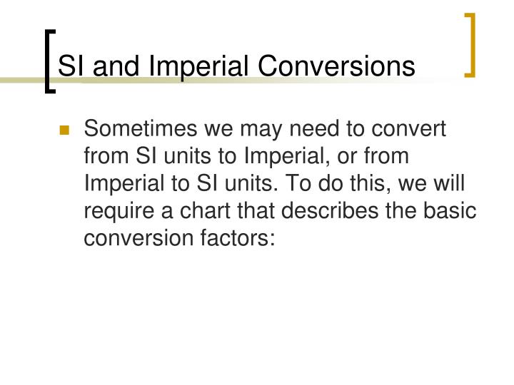 PPT - SI and Imperial Conversions PowerPoint Presentation - ID:3326080