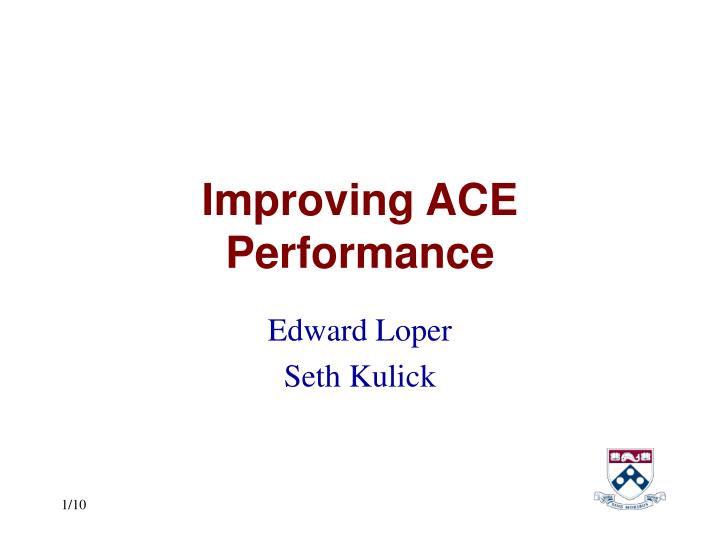 PPT - Improving ACE Performance PowerPoint Presentation, free download ...