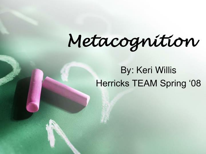 Ppt Metacognition Powerpoint Presentation Free Download Id 3326654