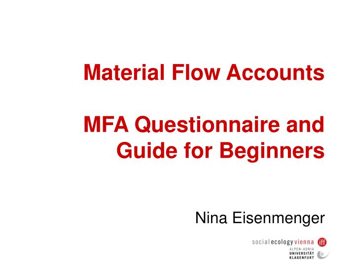 PPT - Material Flow Accounts MFA Questionnaire and Guide for Beginners ...