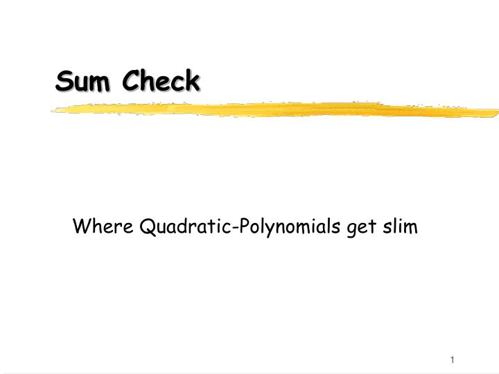 PPT - Sum Check PowerPoint Presentation, free download - ID:3329080