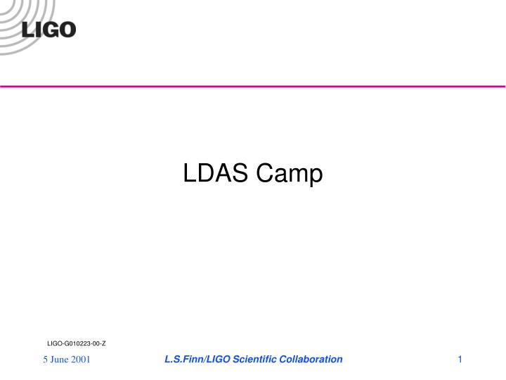 PPT - LDAS Camp PowerPoint Presentation, free download - ID:3329114