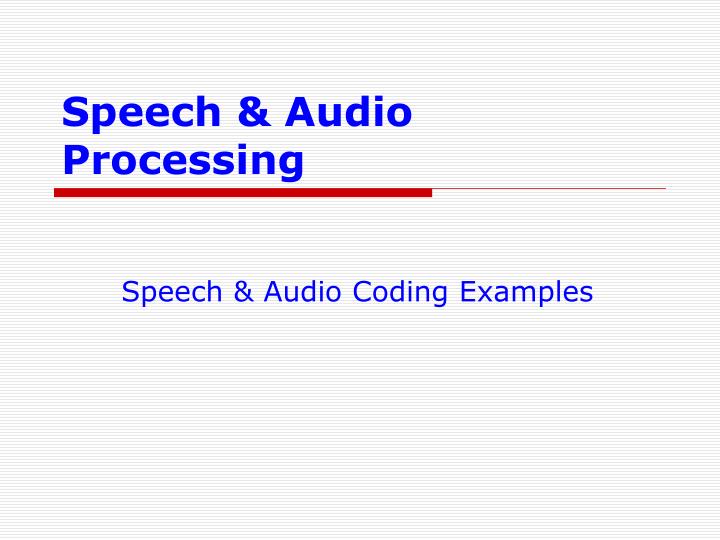 PPT - Speech & Audio Processing PowerPoint Presentation, free download ...