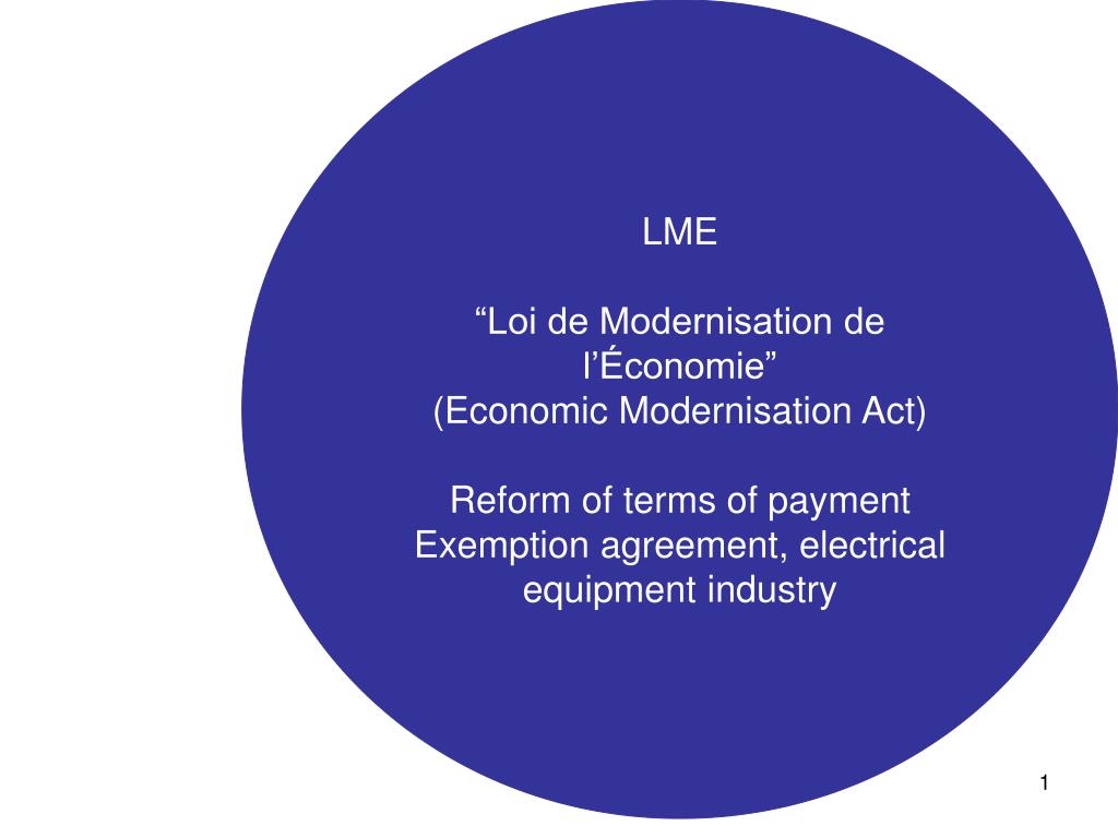 PPT - LME “Loi de Modernisation de l’Économie” (Economic Modernisation ...