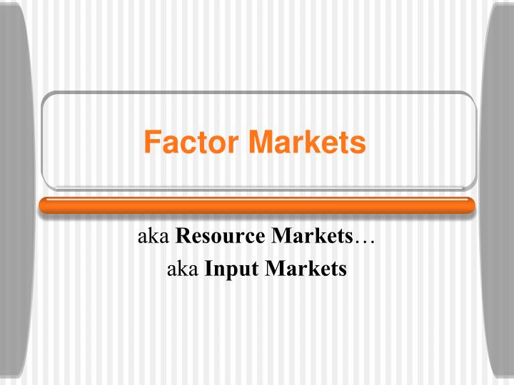 PPT - Factor Markets PowerPoint Presentation, free download - ID:3335382