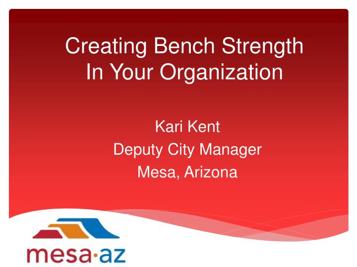 PPT - Creating Bench Strength In Your Organization PowerPoint ...