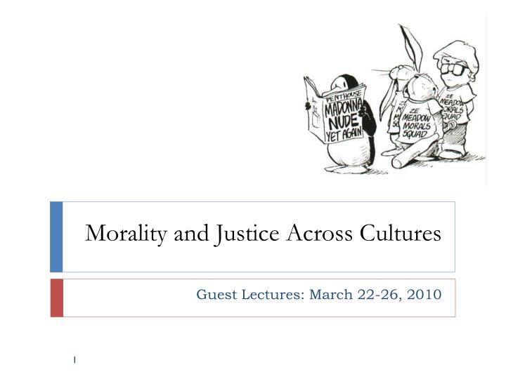 PPT - Morality and Justice Across Cultures PowerPoint Presentation ...