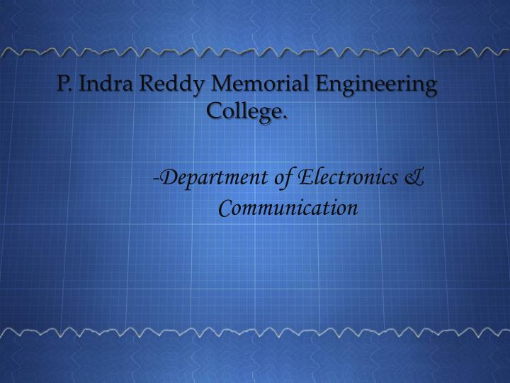 PPT - P. Indra Reddy Memorial Engineering College. PowerPoint ...