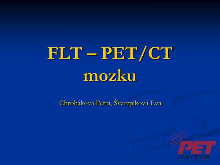 PPT - FLT – PET/CT mozku PowerPoint Presentation, free download - ID ...
