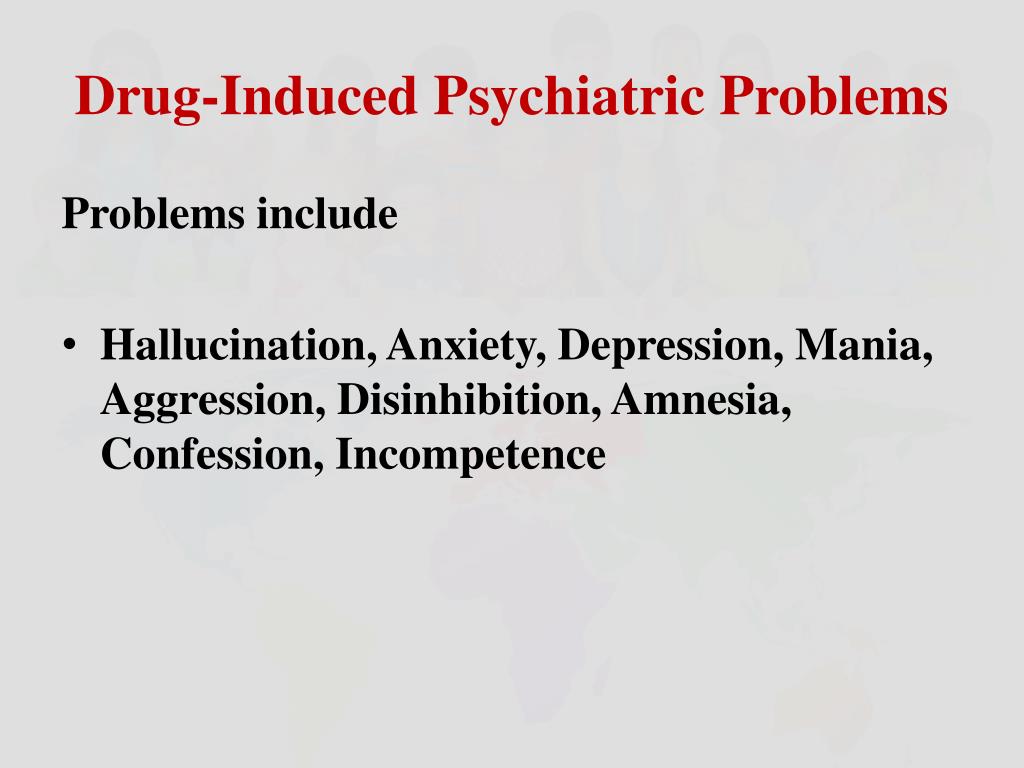 PPT - Drug-Induced Psychiatric Problems in Children and Adolescence ...