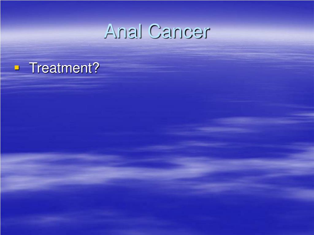 PPT - Anal Cancer Anal Intraepithelial neoplasia and Pre- sacral ...