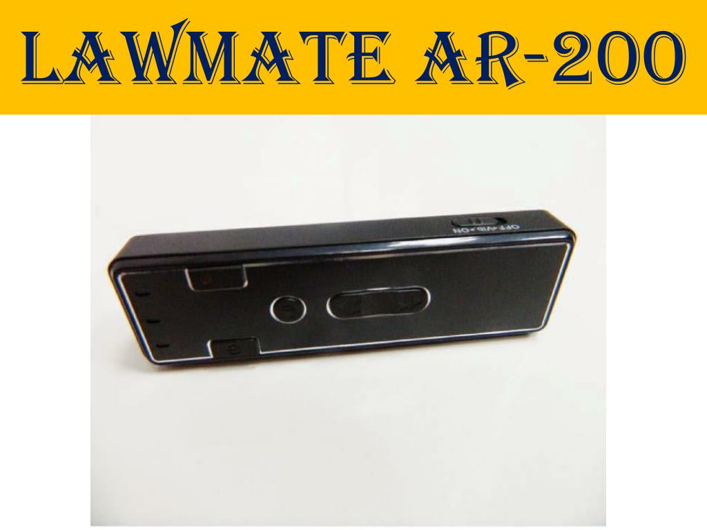 PPT - Lawmate AR-200 PowerPoint Presentation, free download - ID:3337596