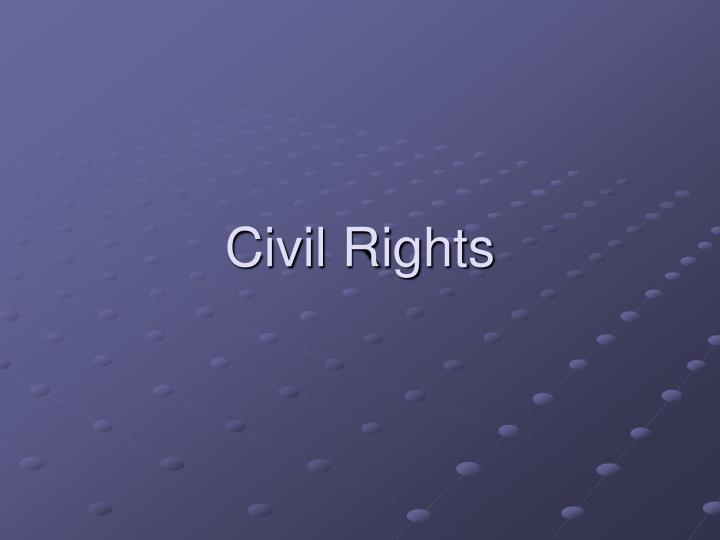 PPT - Civil Rights PowerPoint Presentation, free download - ID:3337601
