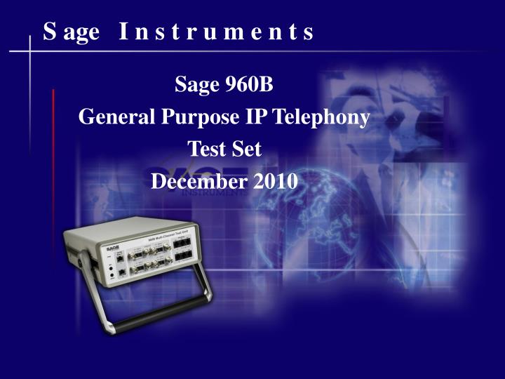 PPT - Sage 960B General Purpose IP Telephony Test Set December 2010 ...