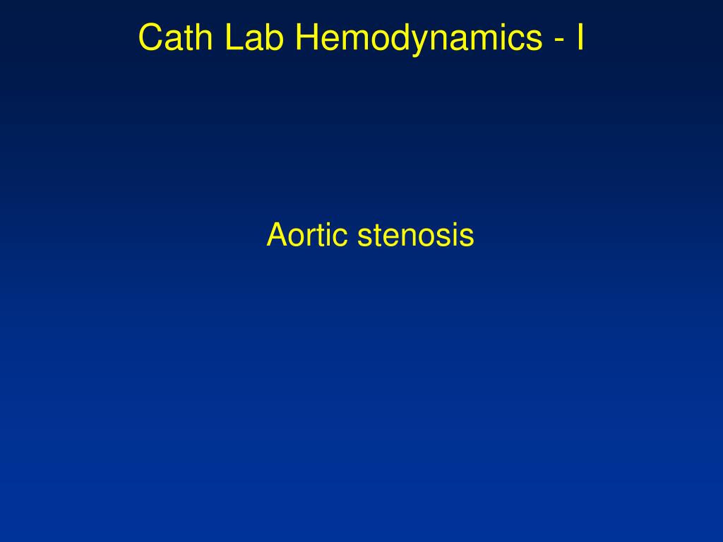 PPT - Cath-Lab Hemodynamics – I : Pressure tracings in the diseased ...