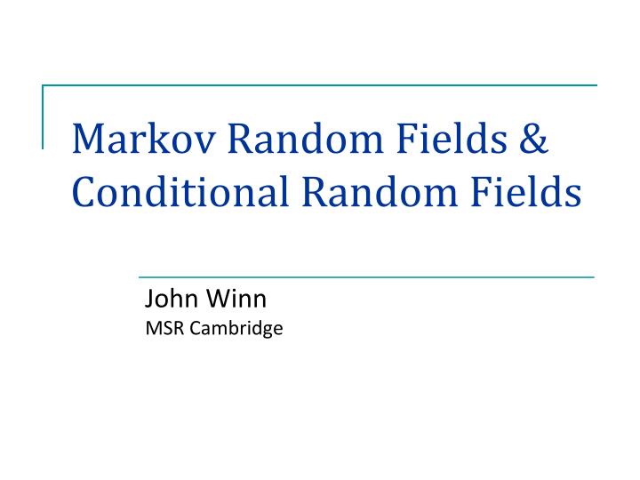 PPT - Markov Random Fields & Conditional Random Fields PowerPoint ... PPT - Markov Random Fields & Conditional Random Fields PowerPoint ...