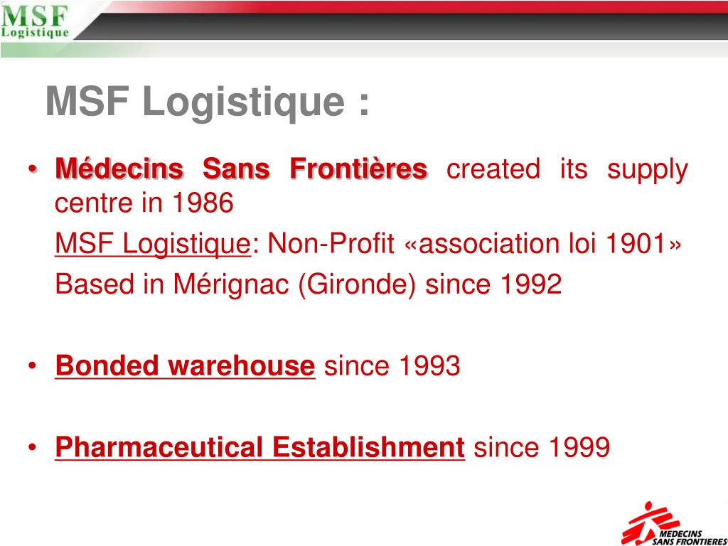 PPT - MÉDECINS SANS FRONTIÈRES LOGISTIQUE At the core of the ...