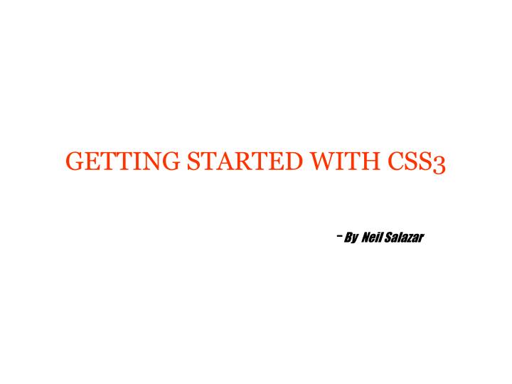 PPT - GETTING STARTED WITH CSS3 PowerPoint Presentation, free download - ID:3338740