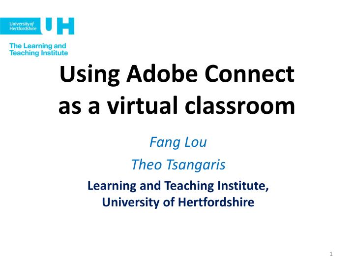 PPT - Using Adobe Connect as a virtual classroom PowerPoint Presentation - ID:3338831
