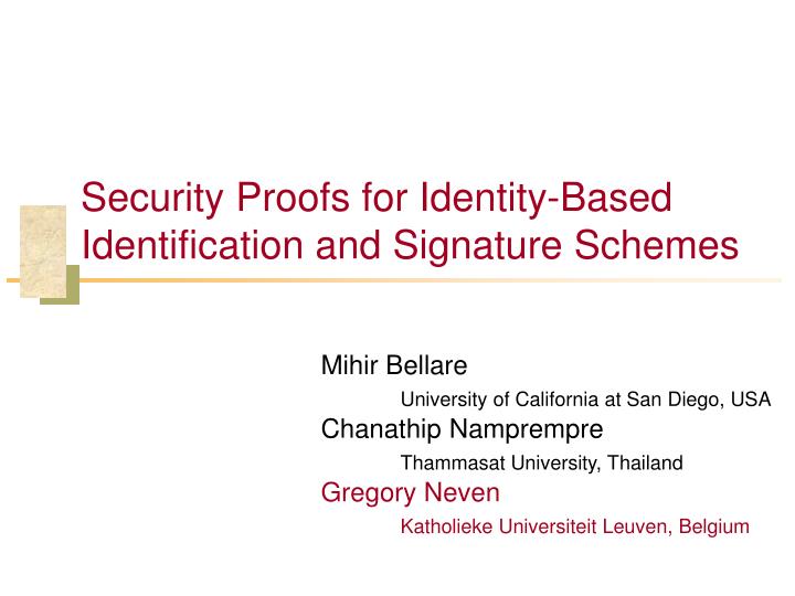 PPT - Security Proofs for Identity-Based Identification and Signature Schemes PowerPoint ...