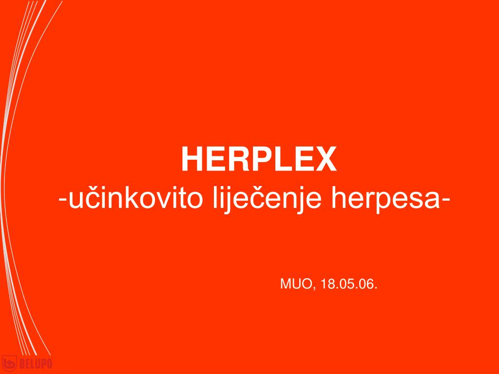 PPT - HERPLEX -učinkovito liječenje herpesa- MUO, 18.05.06. PowerPoint ...