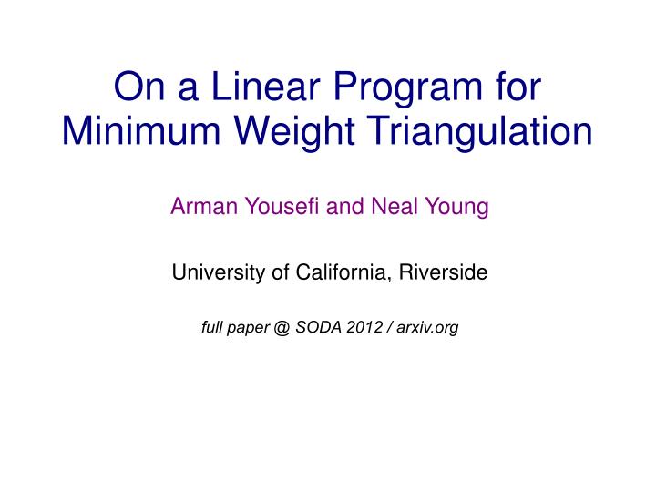 PPT - On a Linear Program for Minimum Weight Triangulation PowerPoint ...