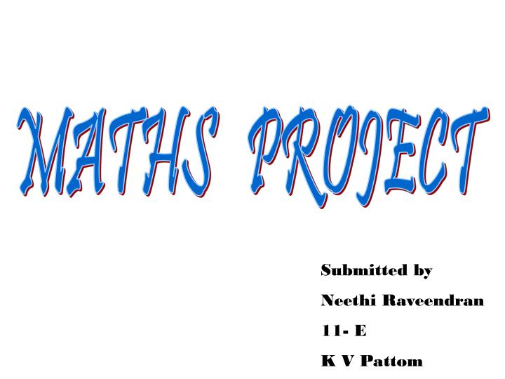 PPT - MATHS PROJECT PowerPoint Presentation, free download - ID:3341544