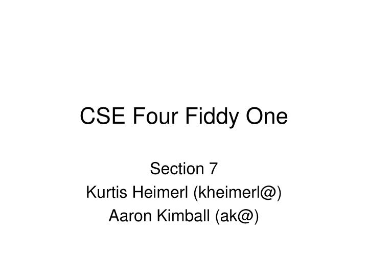 PPT - CSE Four Fiddy One PowerPoint Presentation, free download - ID ...