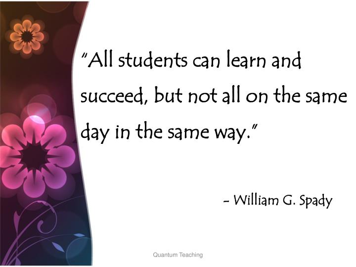 PPT - “All students can learn and succeed, but not all on the same day ...