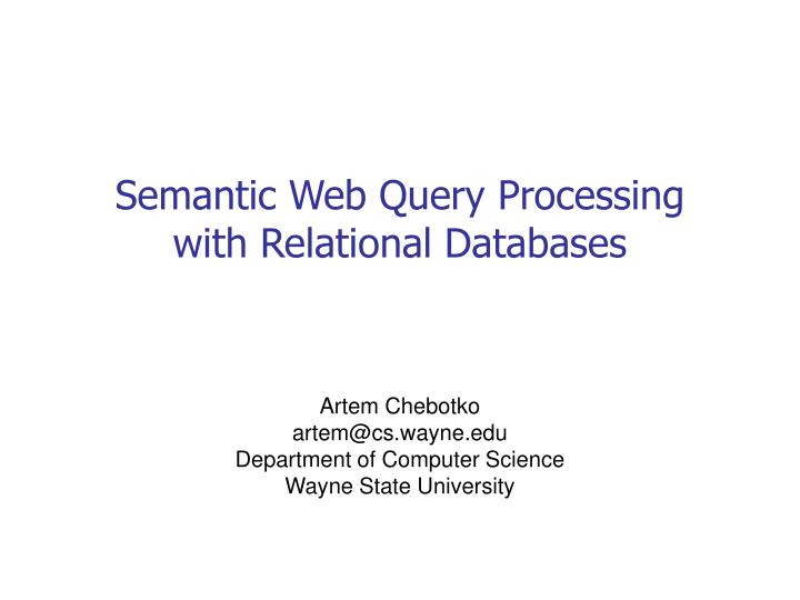 Ppt Semantic Web Query Processing With Relational Databases Powerpoint Presentation Id3344205