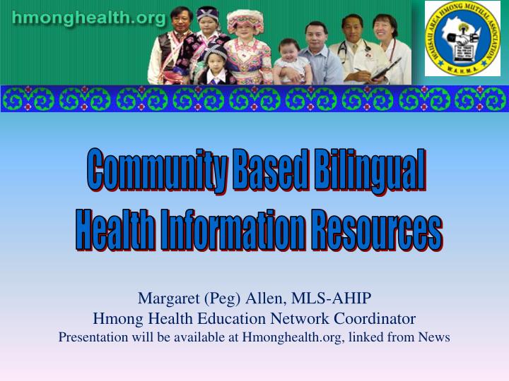 PPT - Community Based Bilingual Health Information Resources PowerPoint ...