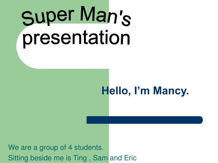 PPT - Hello, I’m Mancy. PowerPoint Presentation, free download - ID:3344360