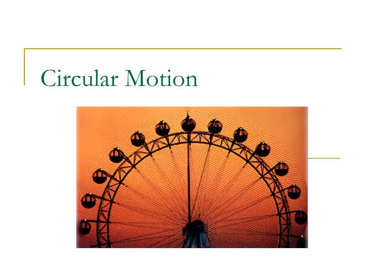 PPT - Circular Motion PowerPoint Presentation, free download - ID:3345000