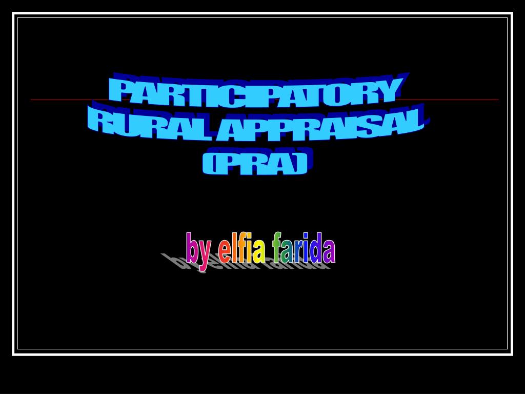 PPT - PARTICIPATORY RURAL APPRAISAL (PRA) PowerPoint Presentation, free ...